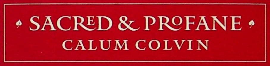 A Guide To: Sacred and Profane – Calum Colvin – Scottish Artist